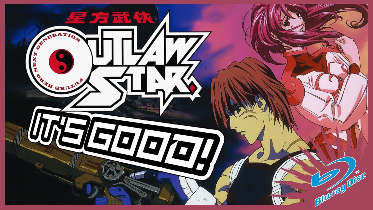 “Outlaw Star” is GOOD! – EXTERNAL GAZER