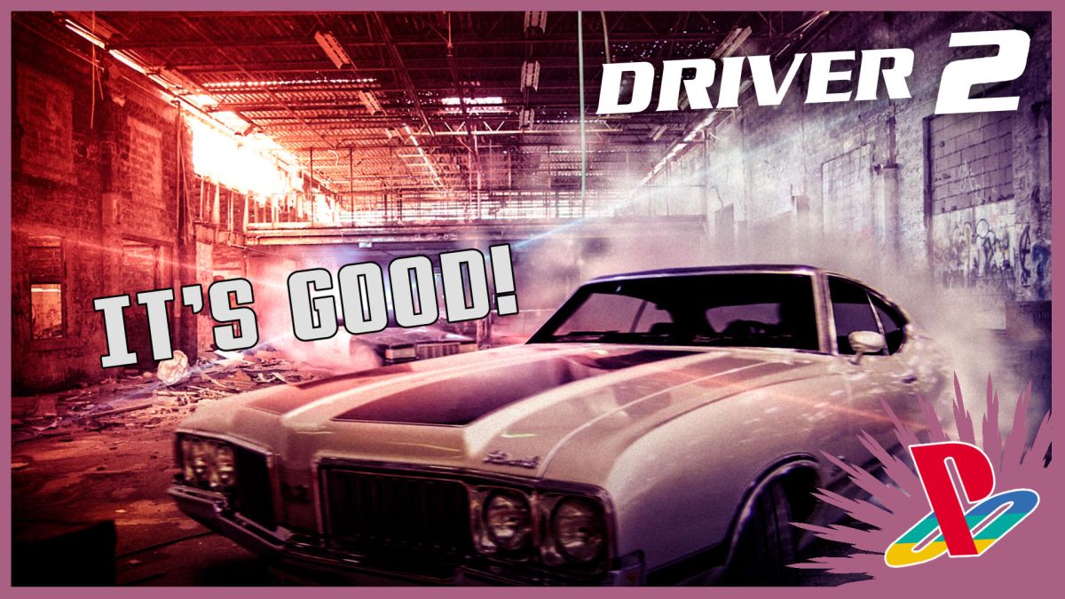 “Driver 2” is GOOD! – EXTERNAL GAZER